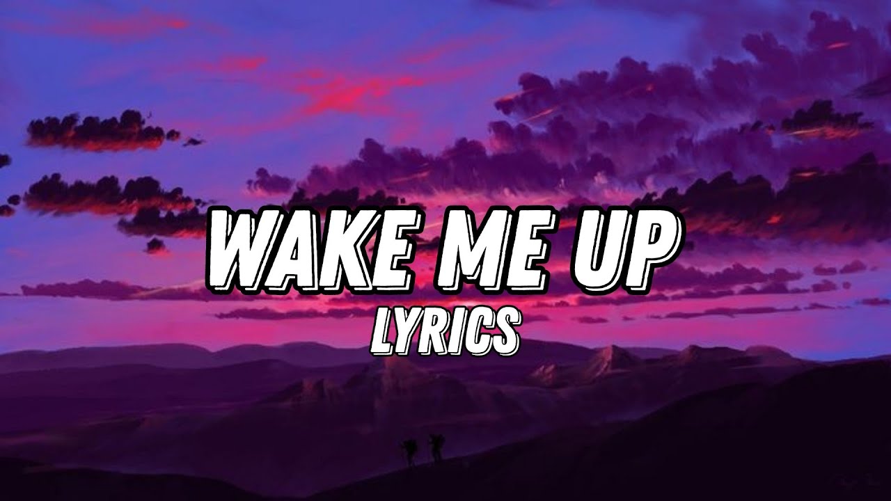 Avicii – Wake Me Up | Lyrics - YouTube
