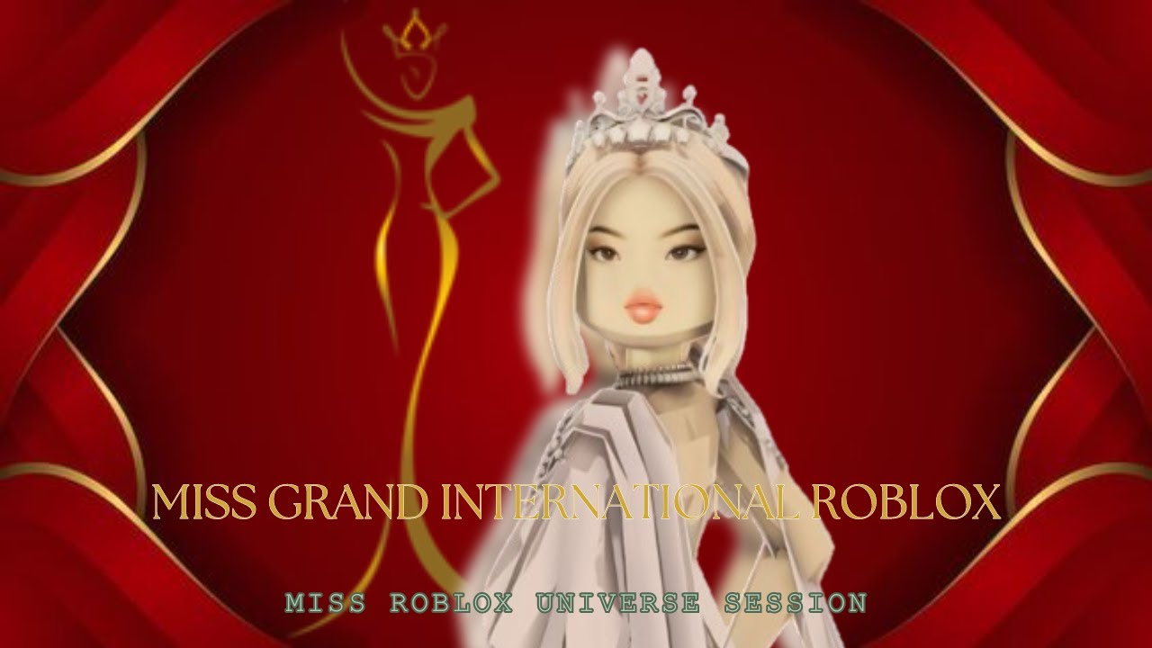 𝗞𝗫𝗨: Miss Grand International Roblox | MRU Session - YouTube