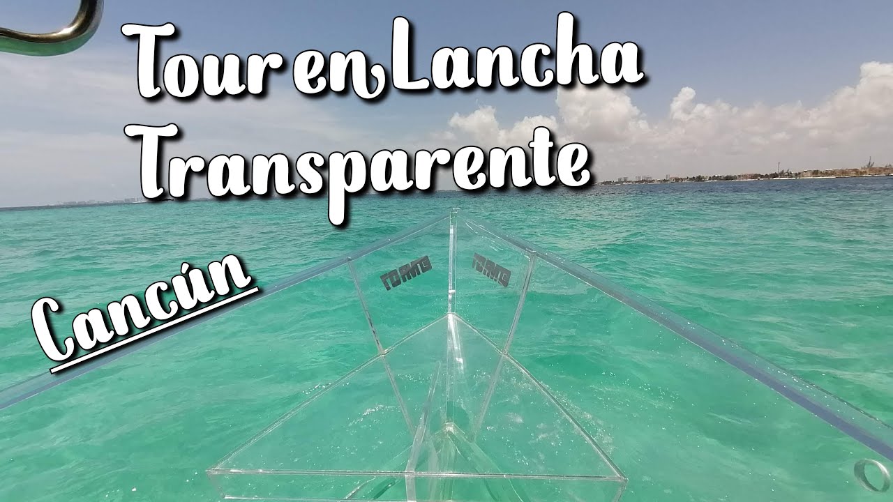 Tour Lancha Transparente en Cancún. Enva Tours. - YouTube