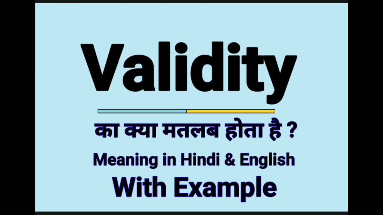 Validity Meaning In Hindi Validity Ka Matlab Kya Hota Hai Validity Validity Meaning In Hindi Validity Ka Matlab Kya Hota Hai Validity