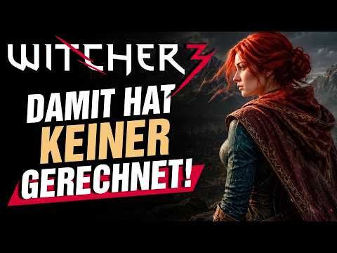 The Witcher 3 wird NOCHMAL neu gemacht – und das ist erst der Anfang!