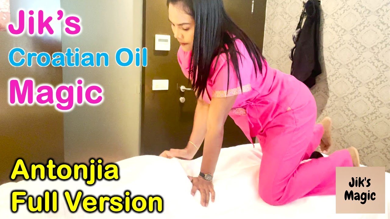 Jiks Croatia Oil Magic Wantonjia Full Version Youtube