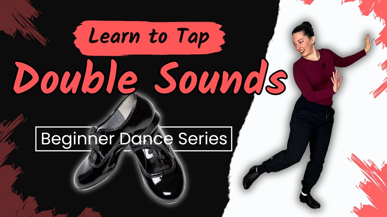 Learn to Tap Dance / Double Sounds / Beginning dance tutorial / How To ...