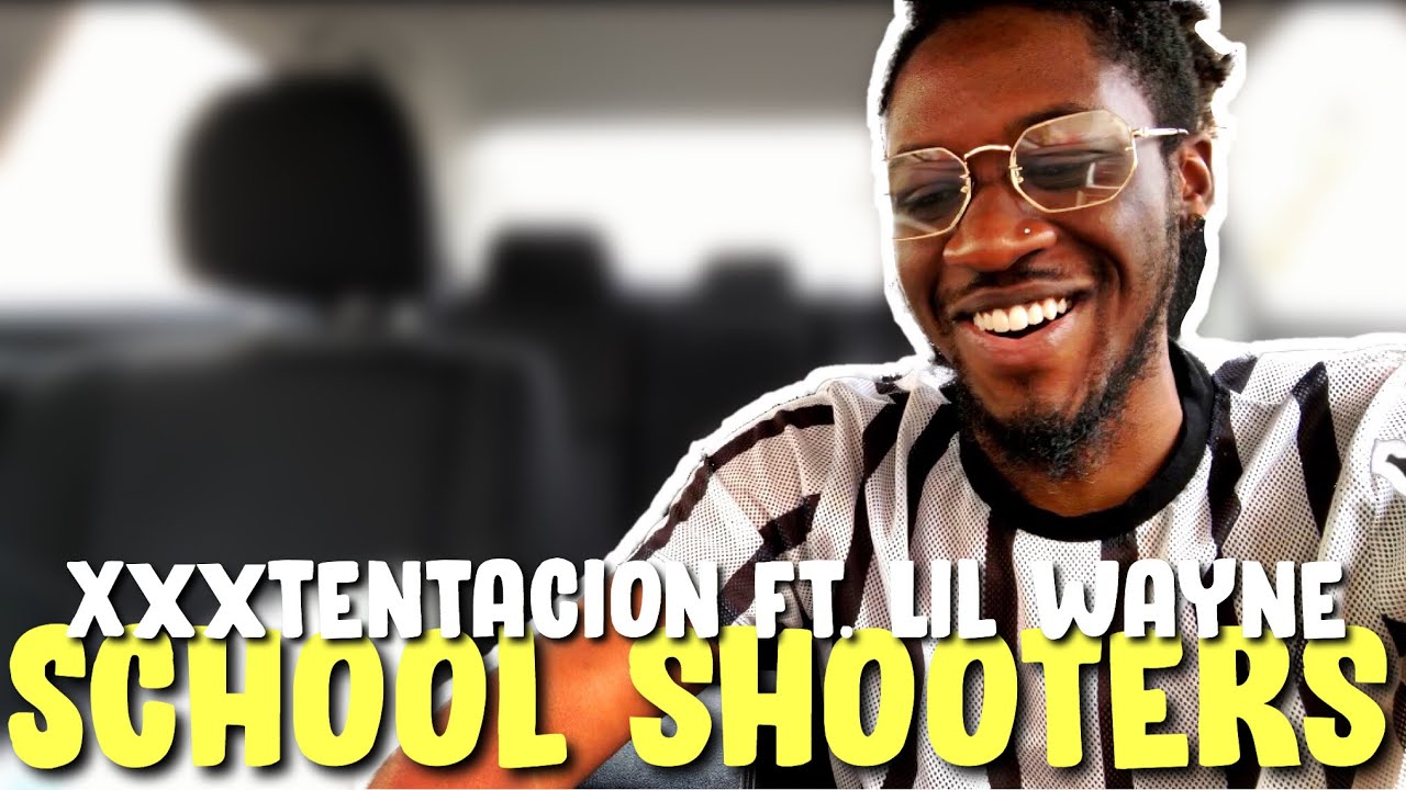 XXXTENTACION - SCHOOL SHOOTERS (REACTION) - YouTube