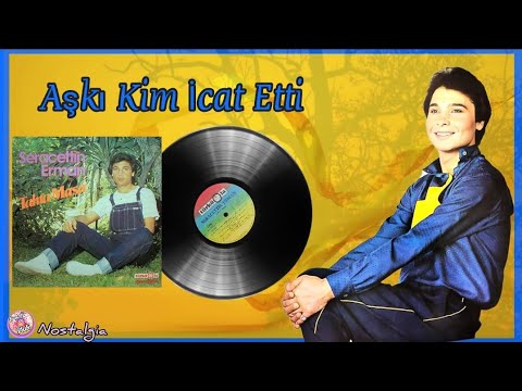 Seracettin Erman - Aşkı Kim İcat Etti ( Türküola Orjinal Plak Kayıtları )
