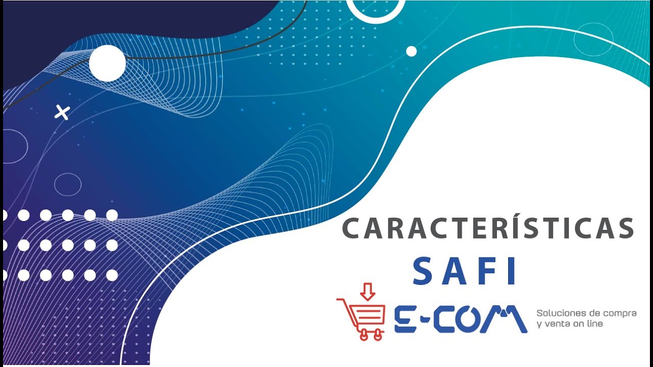 04. Soluciones SAFI - Características SAFI E-commerce - YouTube