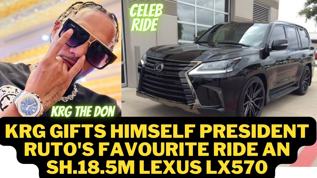 SH.18.5M RIDE?? KRG BUYS HIMSELF A LEXUS LX570 LIKE THE ONE PRESIDENT ...