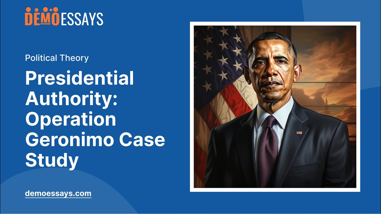 Presidential Authority: Operation Geronimo Case Study - Essay Example ...