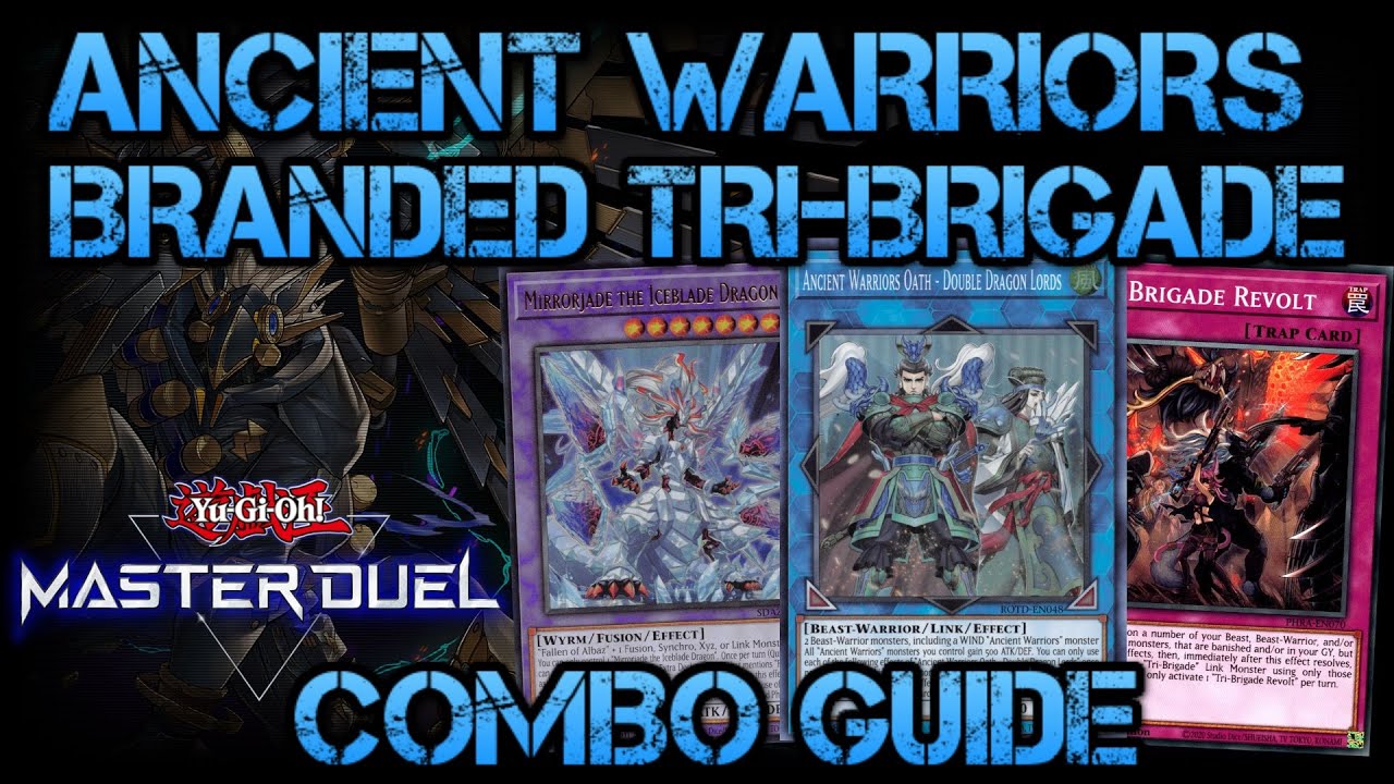 ULTIMATE ANCIENT WARRIORS BRANDED TRI-BRIGADE COMBO GUIDE [Yu-Gi-Oh ...