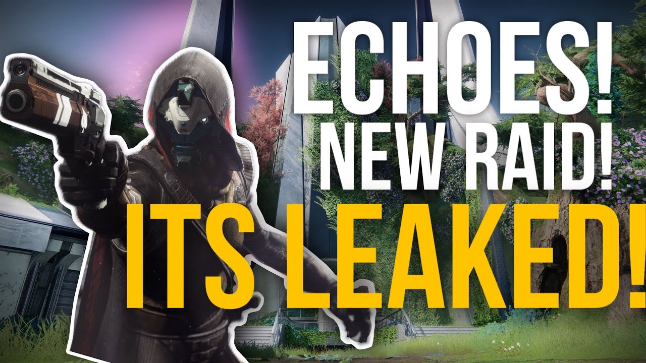 ECHOES & FINAL SHAPE RAID LEAKED! New Weapons, Exotics, Activities ...