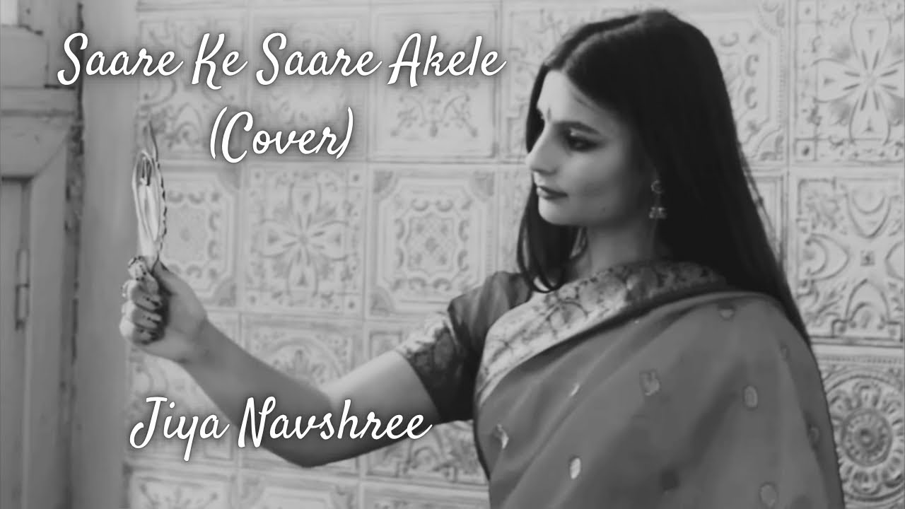 Saare Ke Saare Akele (Cover) | Jiya Navshree | Jubilee | Amazon Prime ...
