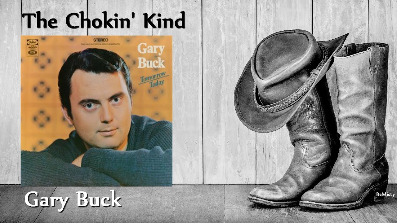 Gary Buck - The Chokin' Kind - YouTube