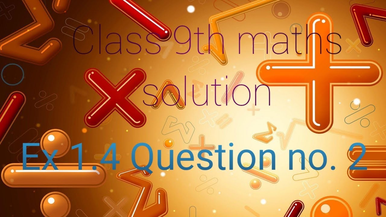 Class 9th maths sol. Ex 1.4 Q 2 - YouTube