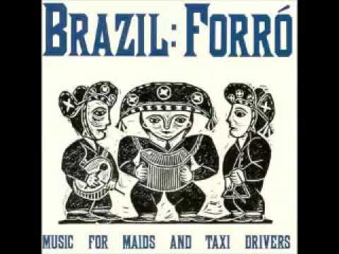 Various – Brazil: Forró: Music For Maids And Taxi Drivers Latin Folk ...