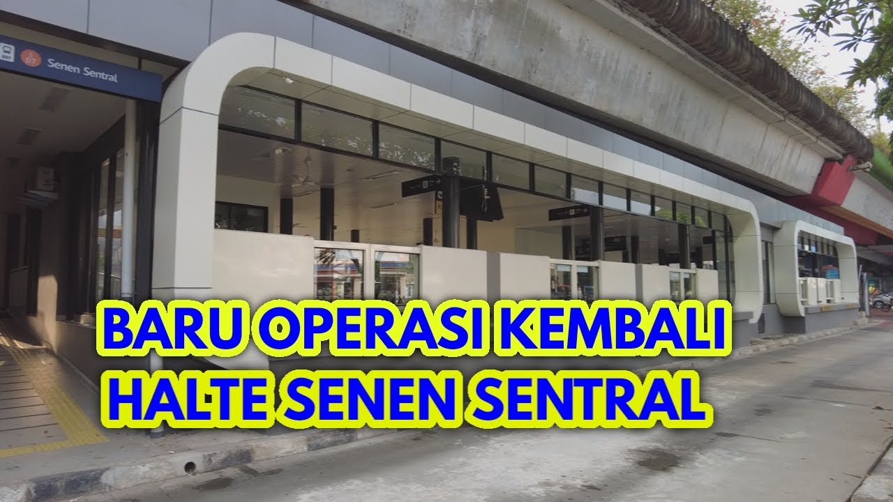 BEROPERASI KEMBAL WAJAH BARU HALTE SENEN CENTRAL - YouTube
