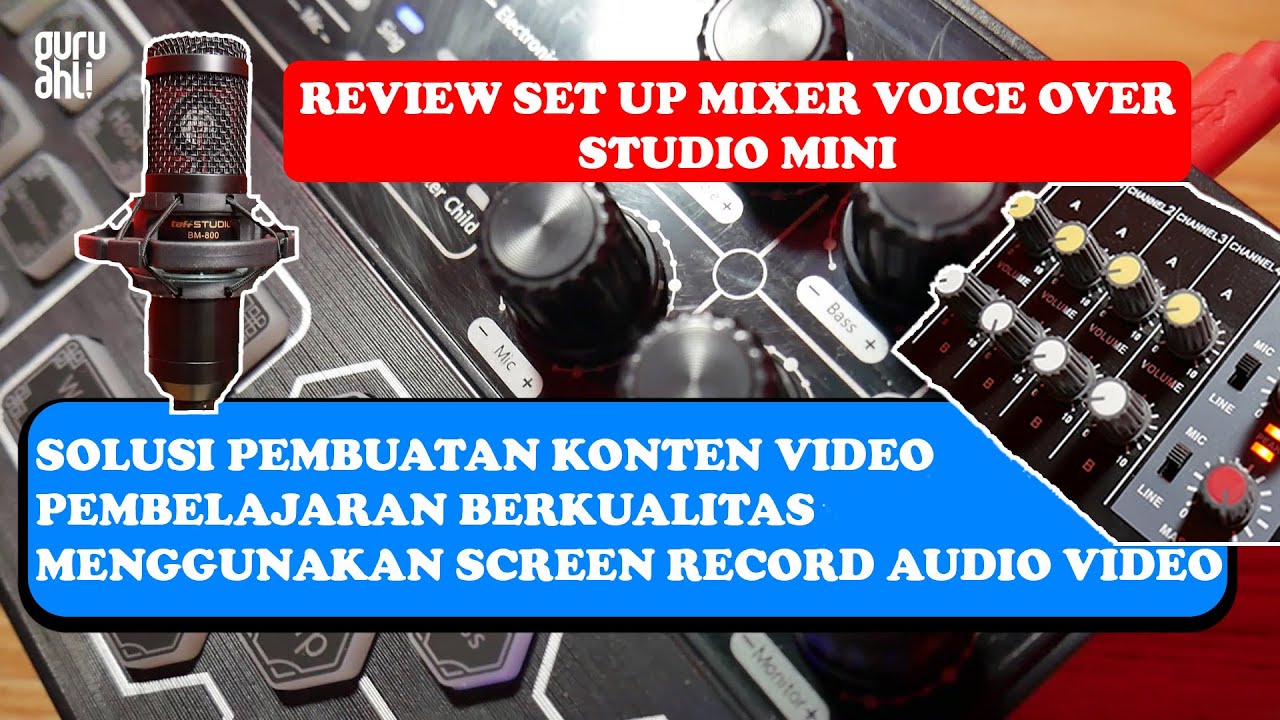 REVIEW ALAT VOICE OVER/SCREENRECORD AUDIO VIDEO STUDIO MINI GURU AHLI ...