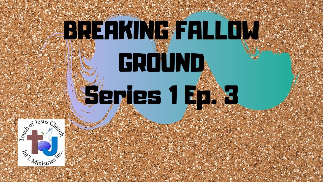 SUNDAY WORD | BREAKING FALLOW GROUND S.1 E.3 | FEB 09 2020 - YouTube