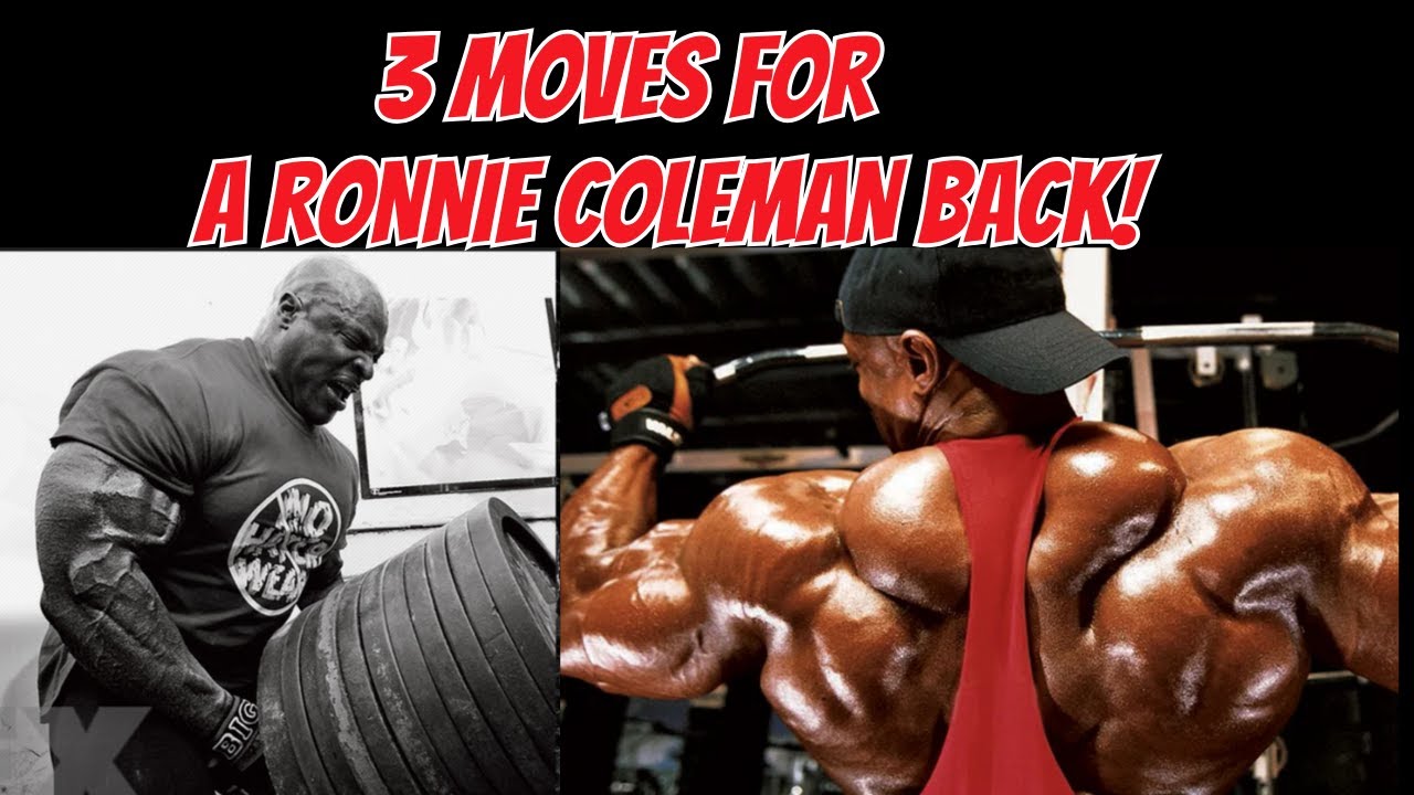 3 Moves for a RONNIE COLEMAN Back! - YouTube
