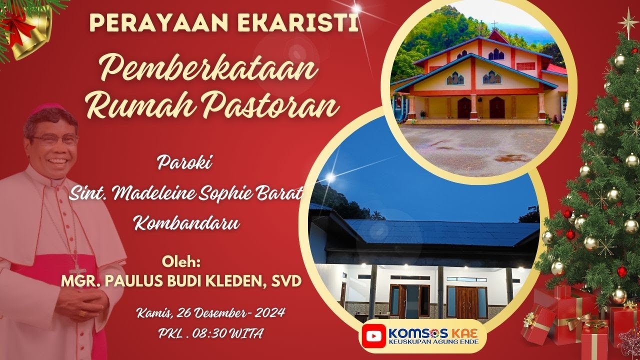PERAYAAN EKARISTI PEMBERKATAN RUMAH PASTORAN PAROKI SINT. MADELEINE ...