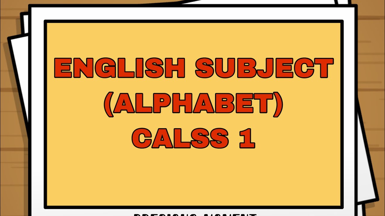 ENGLISH SUBJECT (ALPHABET) CALSS 1 | SATURDAY, 18 JULY 2020 - YouTube