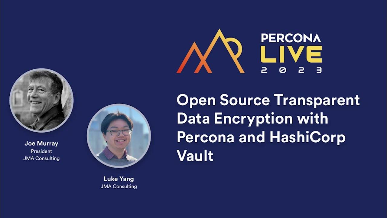 Transparent Data Encryption With Percona MySQL HashiCorp Vault — JMA Joe Murry Luke Yang - YouTube