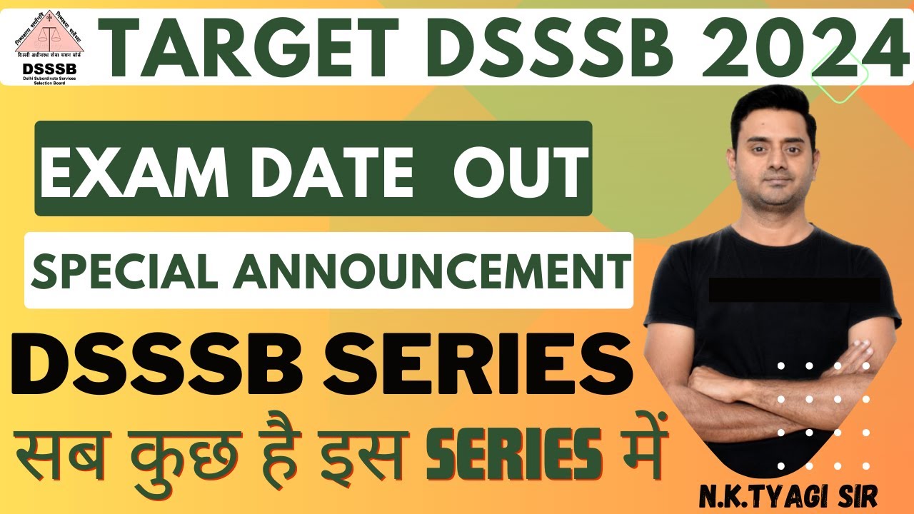 DSSSB Exam Date 2024|DSSSB TGT & PGT Exam Date Out||Special ...