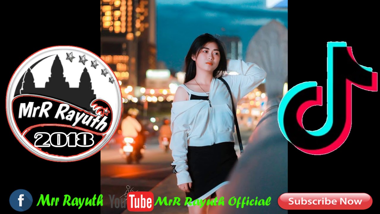 កប់ផ្លោកទៀតហើយ Song Of Tik Tok ,REmIx 2019,BrEaK MuSic ClUB ThAi BeK ...