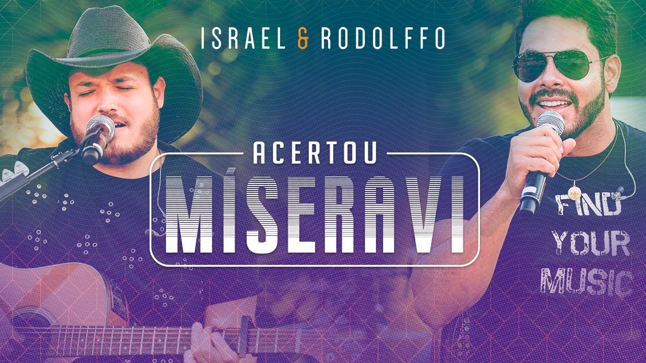 Israel e Rodolffo - Acertou Míseravi (Onde a Saudade Mora) [Vídeo ...