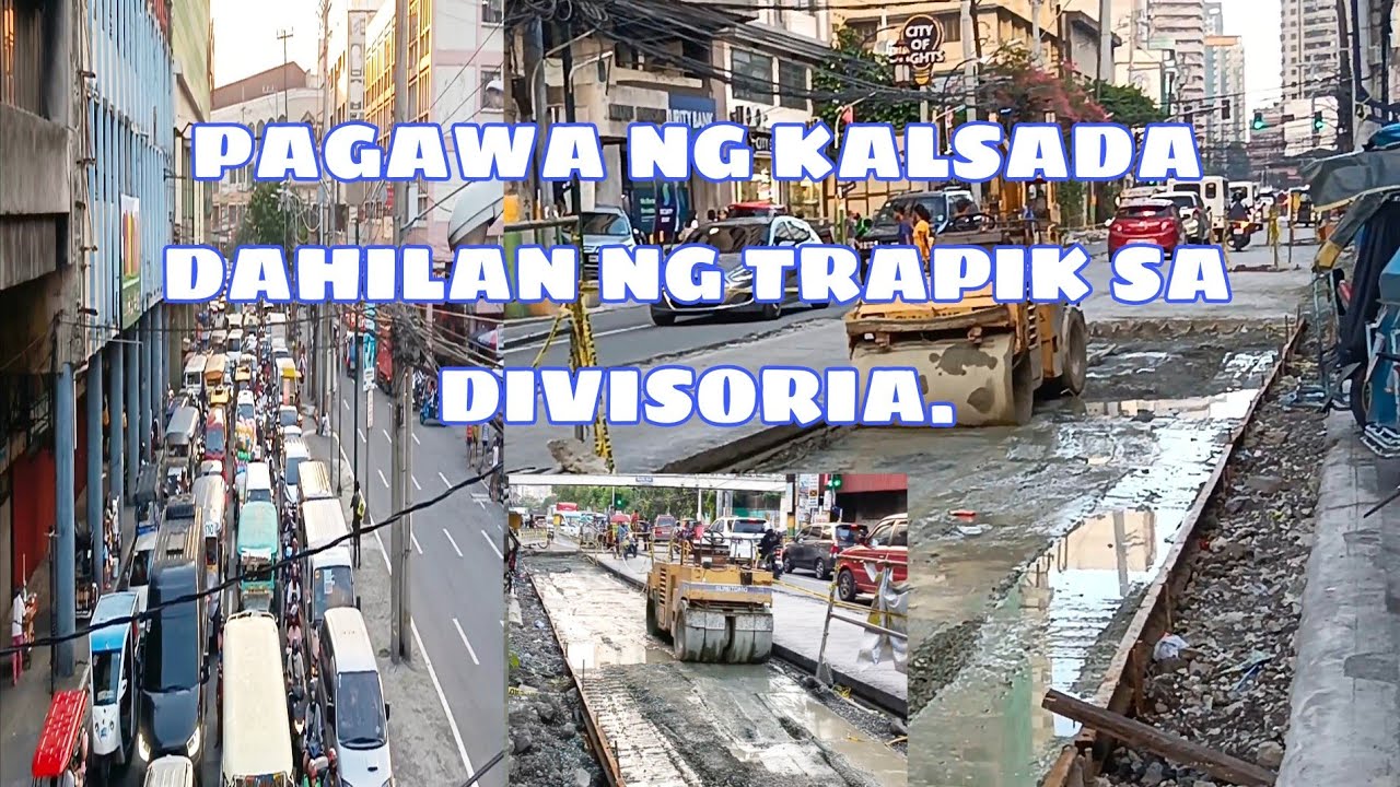MANILA UPDATE ROAD REPAIL DAHILAN NGA BA NG TRAPIK SA DIVISORIA - YouTube