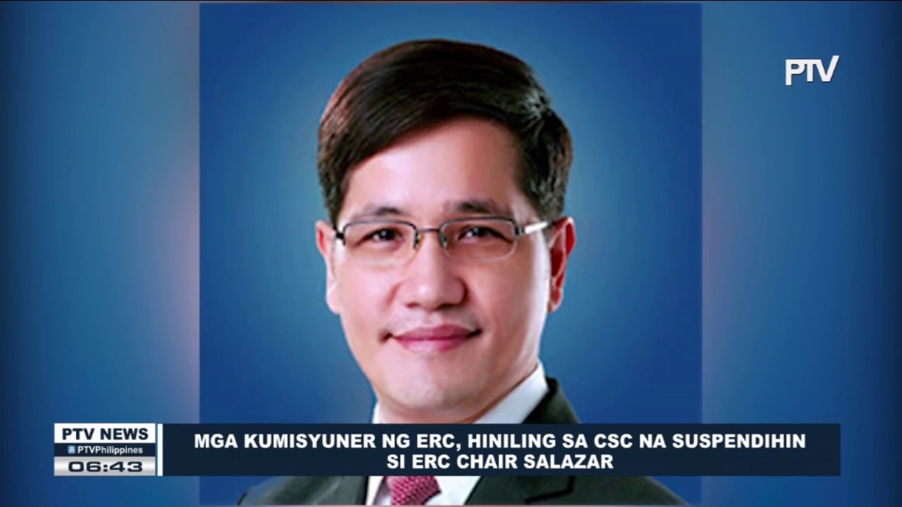 Mga commissioner ng ERC, hiniling sa CSC na suspendihin si ERC Chair ...