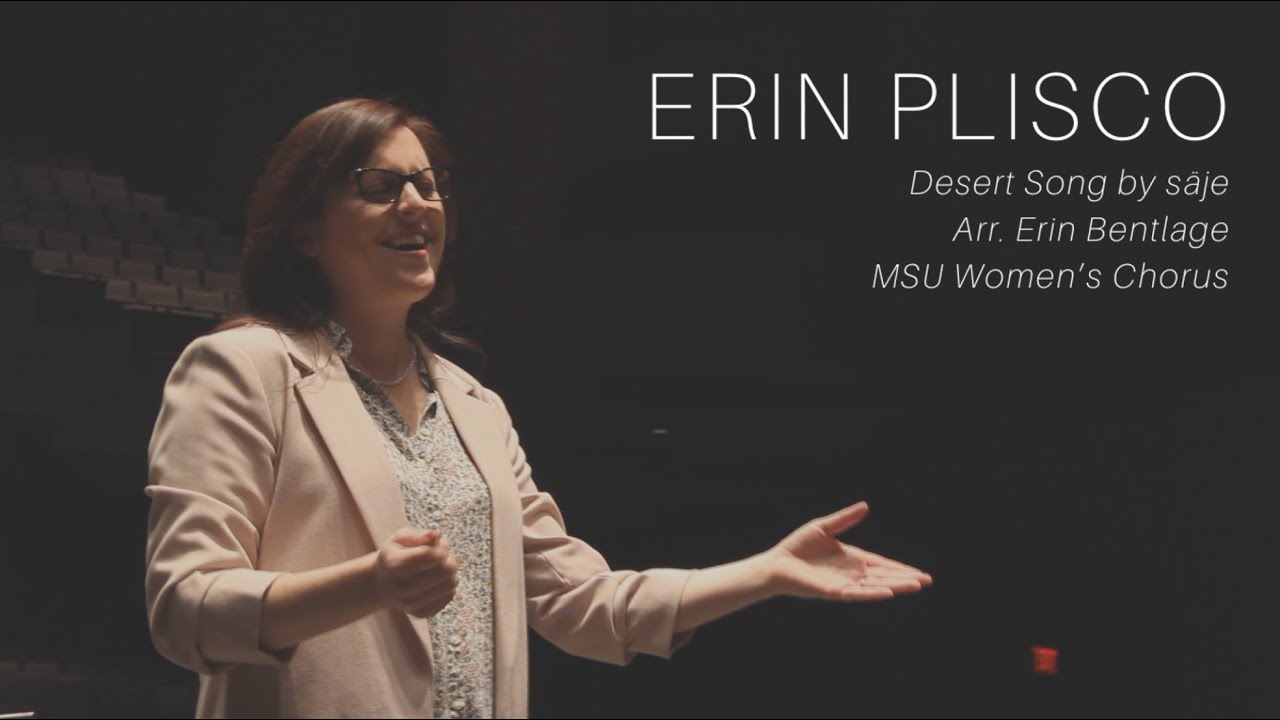 Dr. Erin E. Plisco - Conductor Cam: "Desert Song" performed by the MSU ...