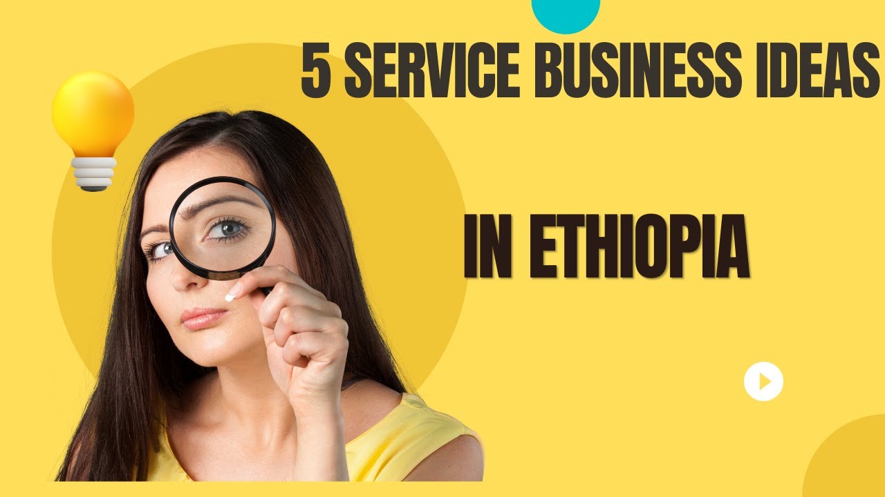 5 Business Opportunities In Ethiopia 2024 Ethiopian Business 5-business-opportunities-in-ethiopia-2024-ethiopian-business