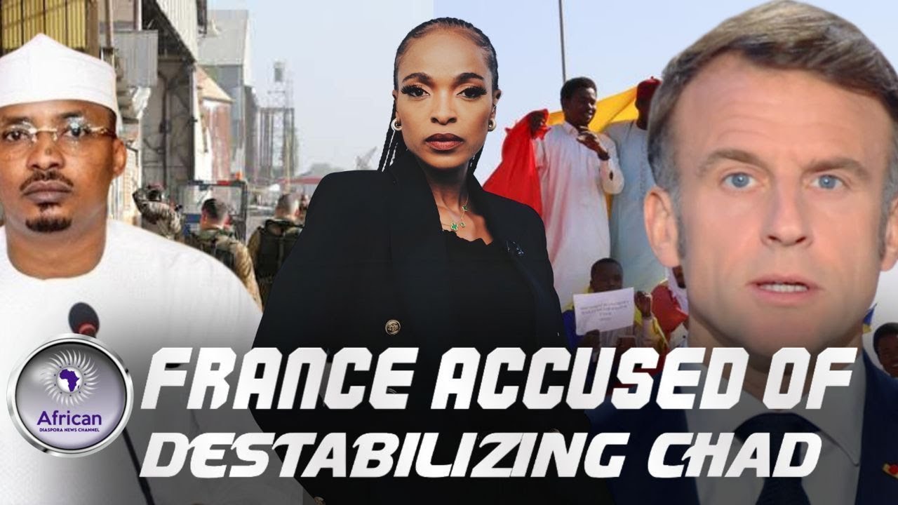 France Accused of Destabilizing Chad- Tensions Spark Controversy - YouTube