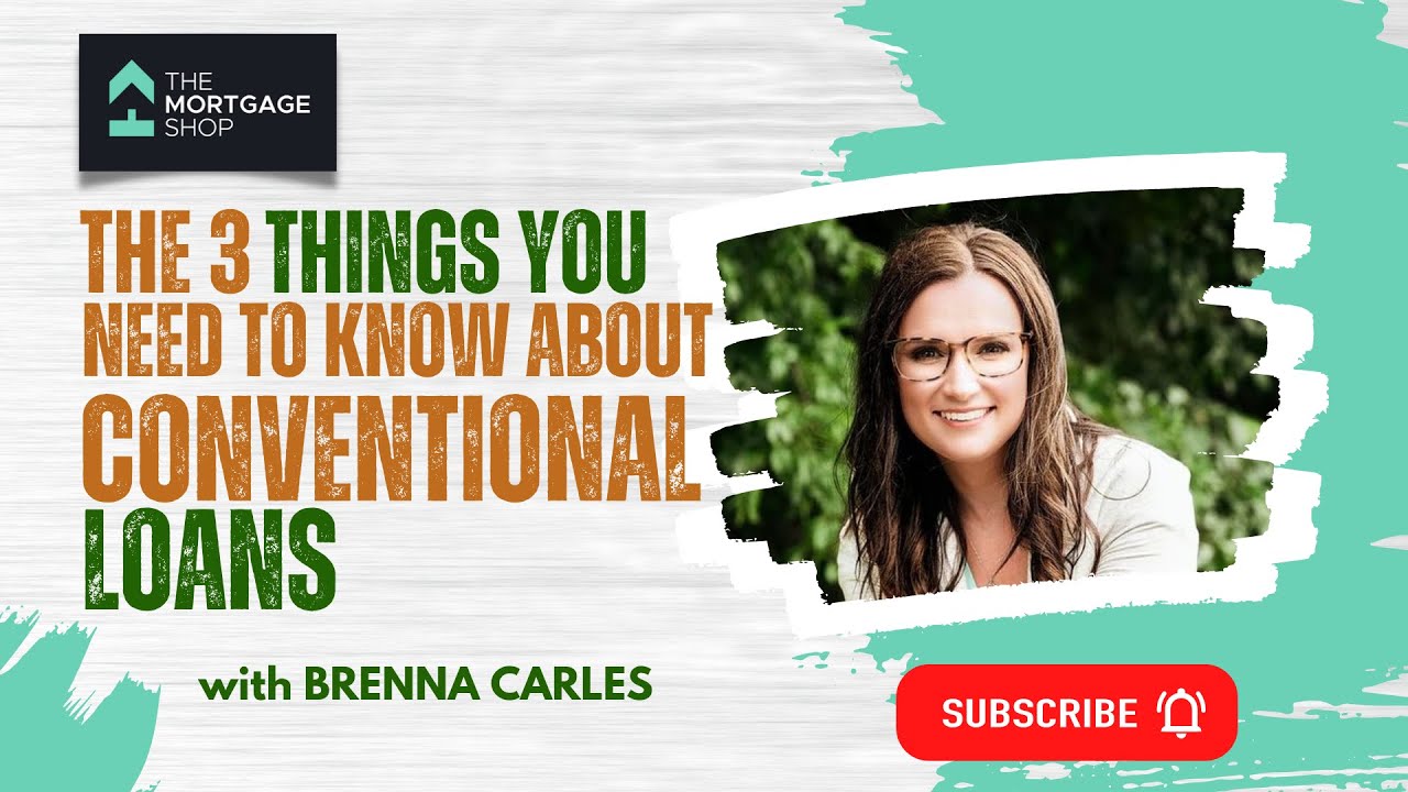 The 3 Things you Need to Know About Conventional Loans - YouTube