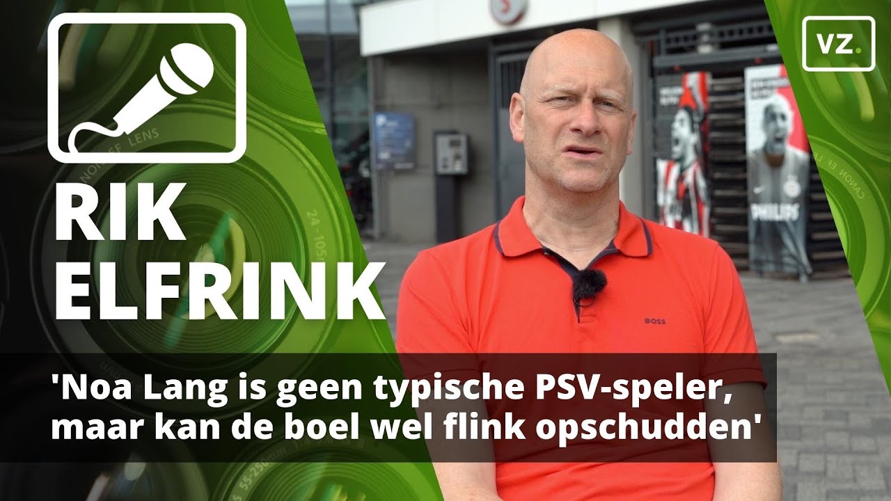 Elfrink: 'Geen typische PSV-speler, maar kan de boel wel opschudden ...