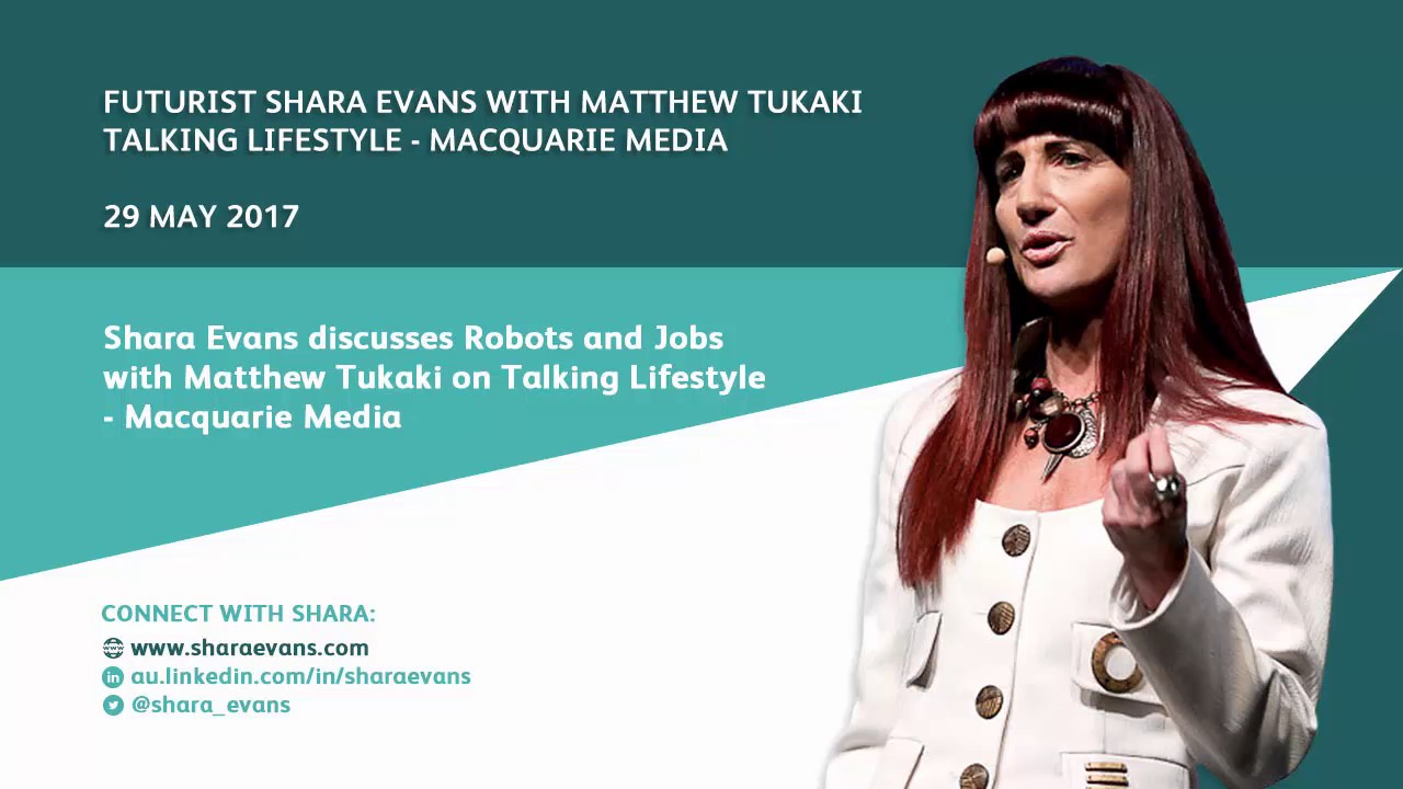 Shara Evans on Talking Lifestyle - Macquarie Media: Robots won't take ...