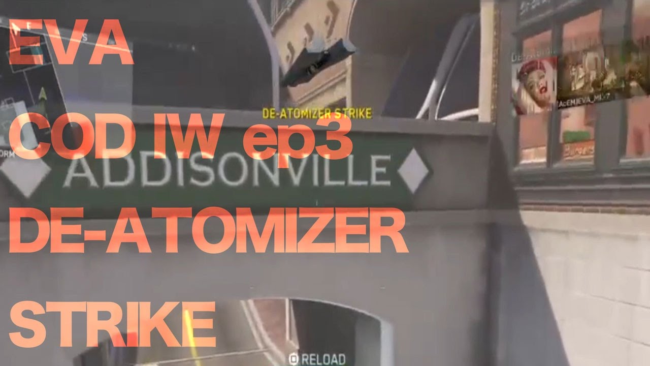 [COD IW] EVA DE-ATOMIZER STRIKE 遂に出た！！！ ep3 - YouTube
