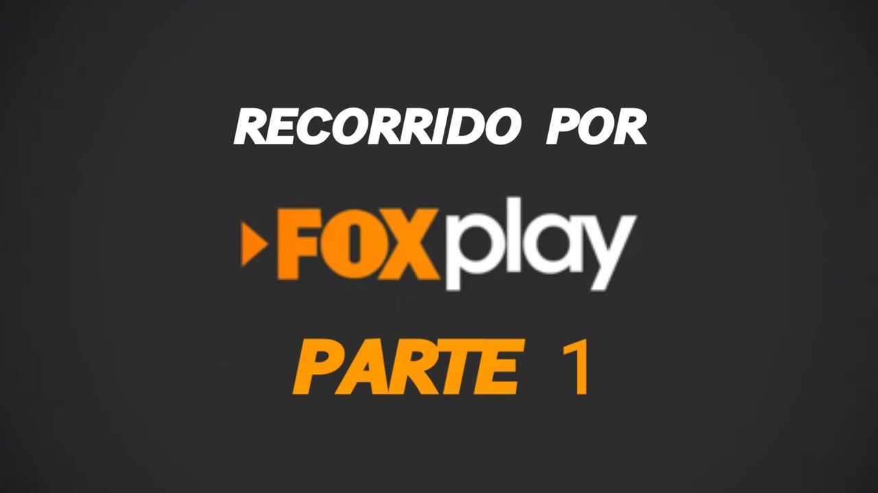 Recorrido por Fox play (Parte 1) - YouTube