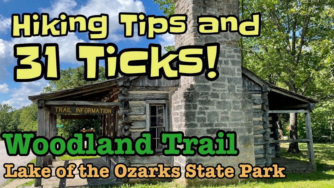 Hiking Tips & 31 Ticks on the Woodland Trail at Lake of The Ozarks ...
