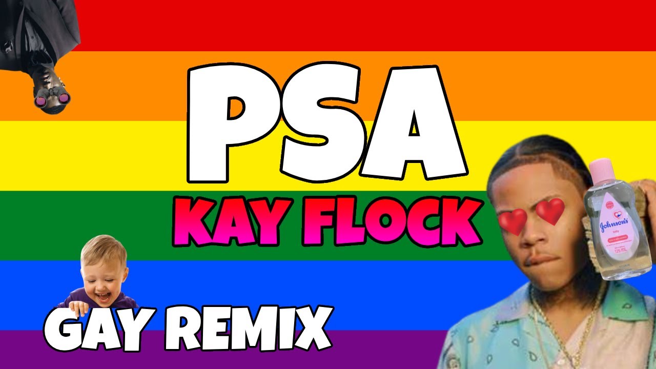 PSA - KAY FLOCK (GAY PARODY) - YouTube