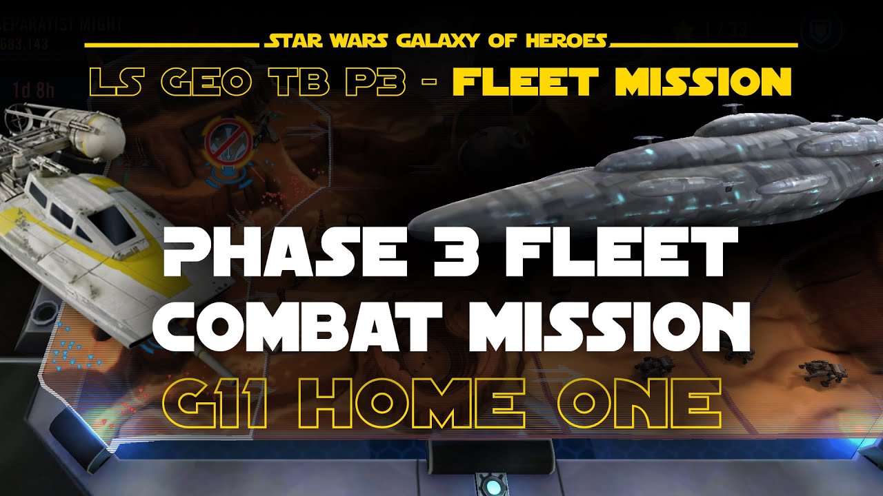 Phase 3 Home One Rebel Fleet Combat Mission - LS Geo TB | SWGOH - YouTube