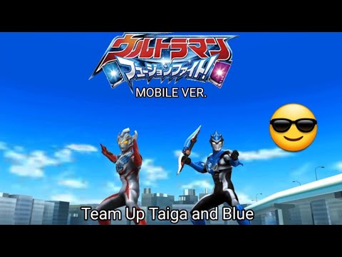Game Ultra Fusion Fight Mobile Ver. Ultraman Taiga and Blue Team Up Vs ...