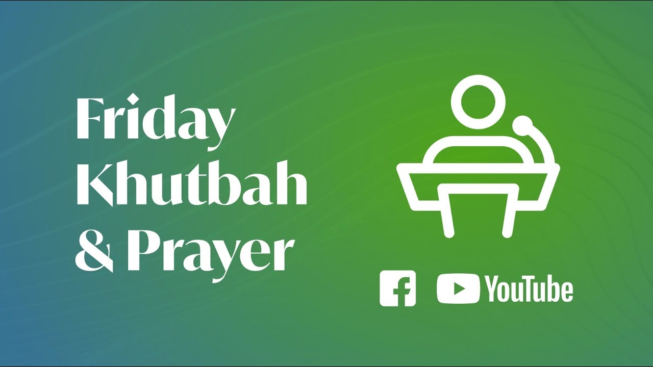 Friday Jummah Khutbah & Prayer (July 9, 2021) - YouTube