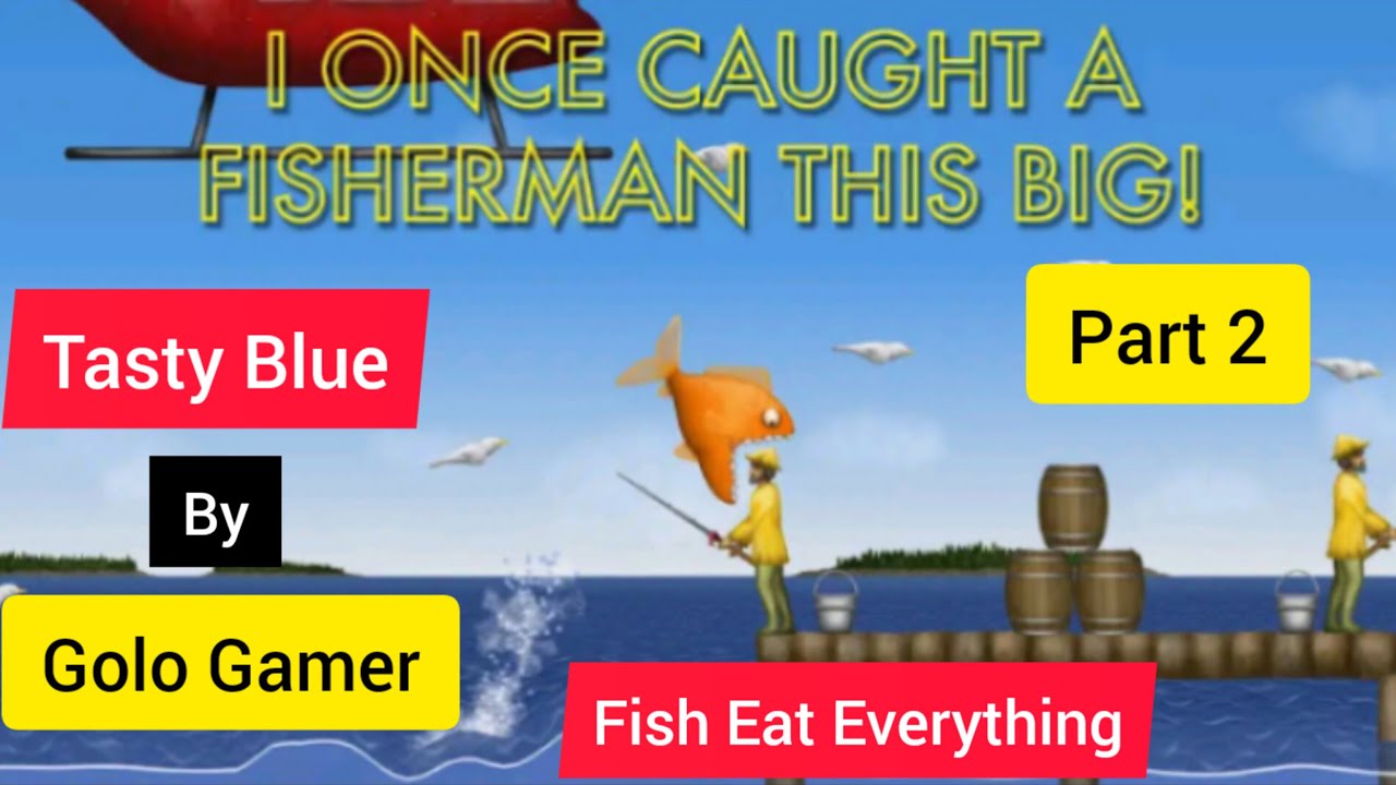 Tasty Blue Fish Eating EveryThing Gameplay WalkThrough Part2|Fish Game ...