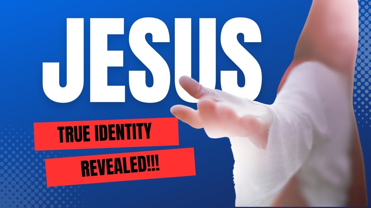 Jesus true identity revealed! - YouTube