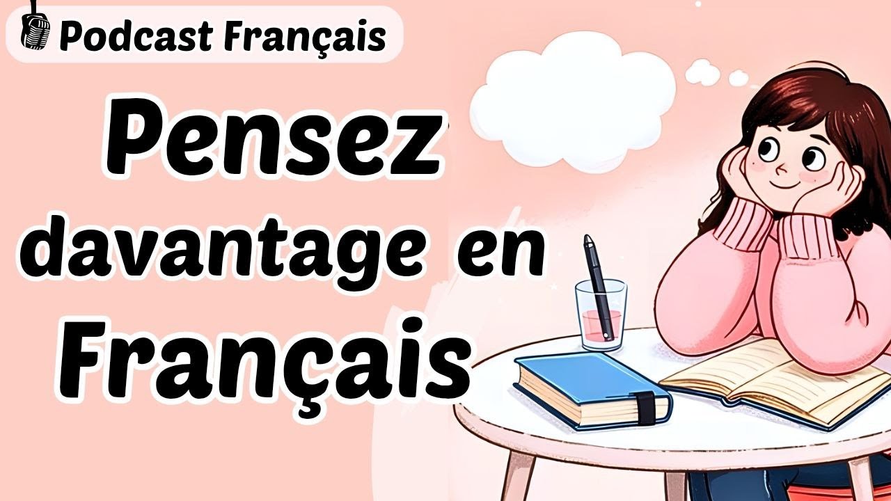 Podcast français | Français en 20 min: Comment penser davantage en ...
