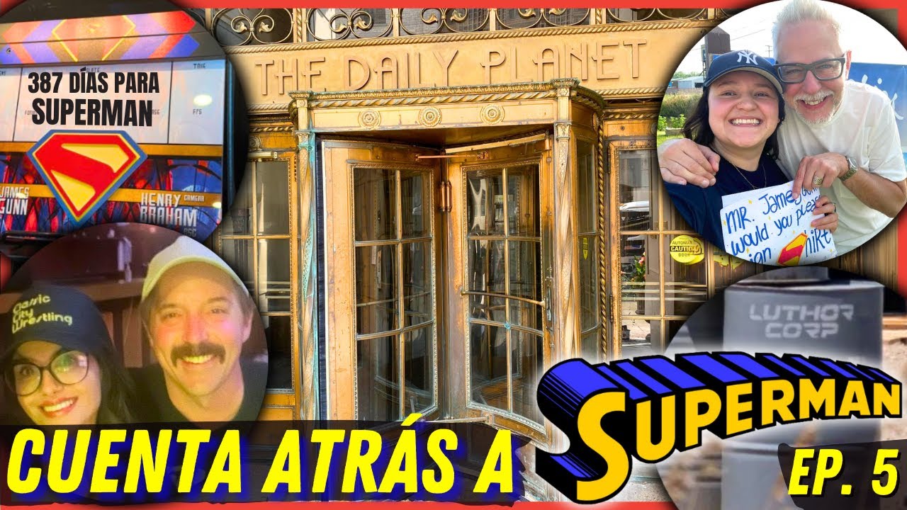 CUENTA ATRÁS A SUPERMAN EP. 5 | DAILY PLANET, METROPOLIS, LUTHORCORP ...