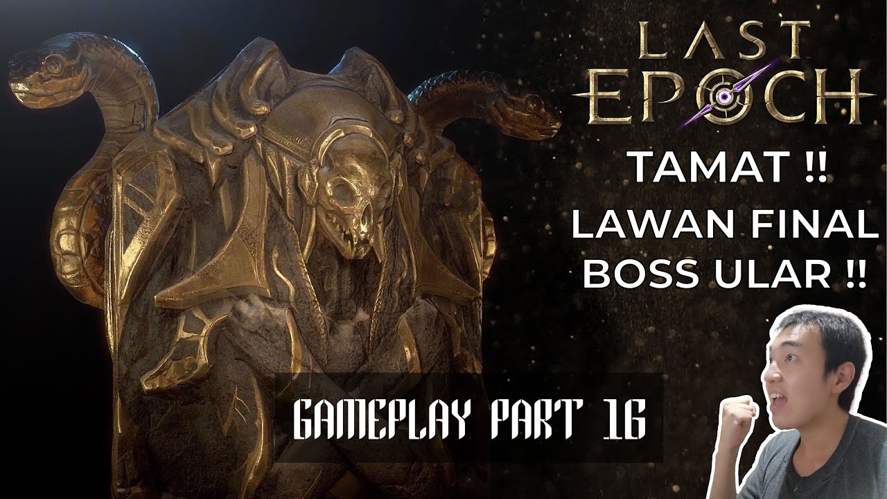 FINAL BOSS ULAR MAJASA (ENDING SEMENTARA) !! - Last Epoch Gameplay ...