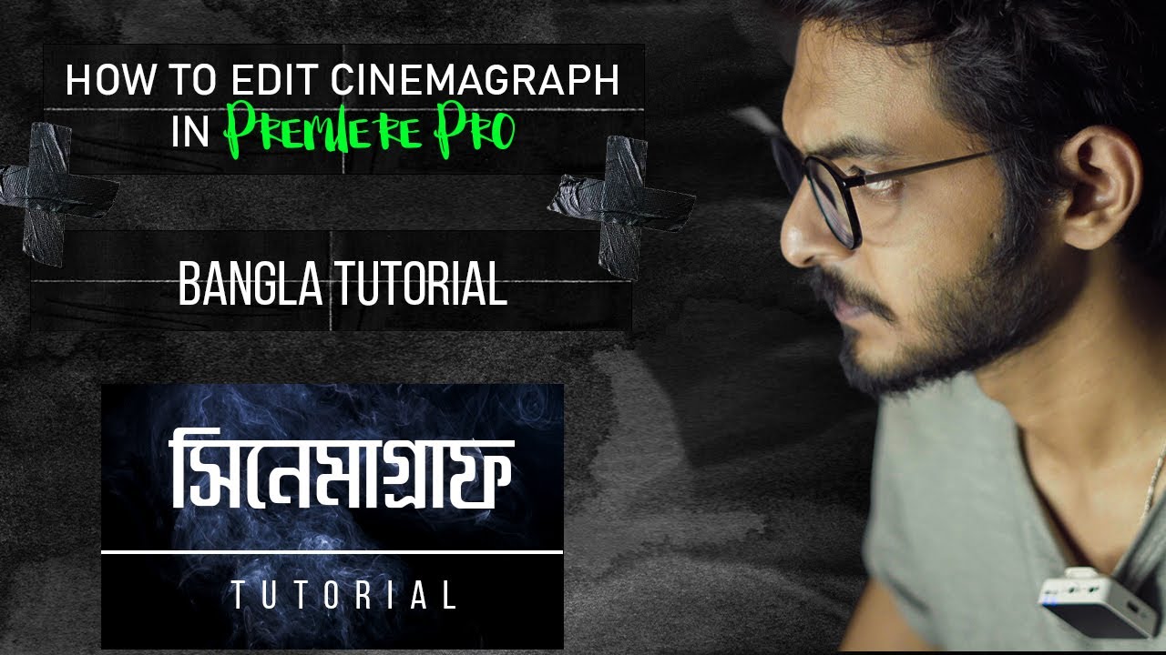 How to Edit Cinemagraph in Premiere Pro | বাংলা Tutorial - YouTube