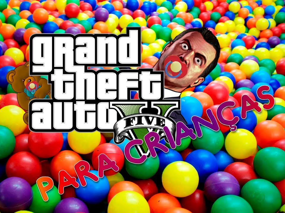 GTA V for KIDS! (GTA para crianças) - YouTube